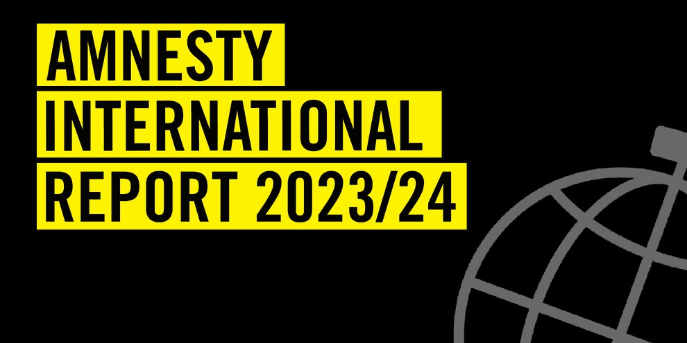 AMNESTY INTERNATIONAL REPORT 2023/24 - Medienmitteilung: Amnesty ...